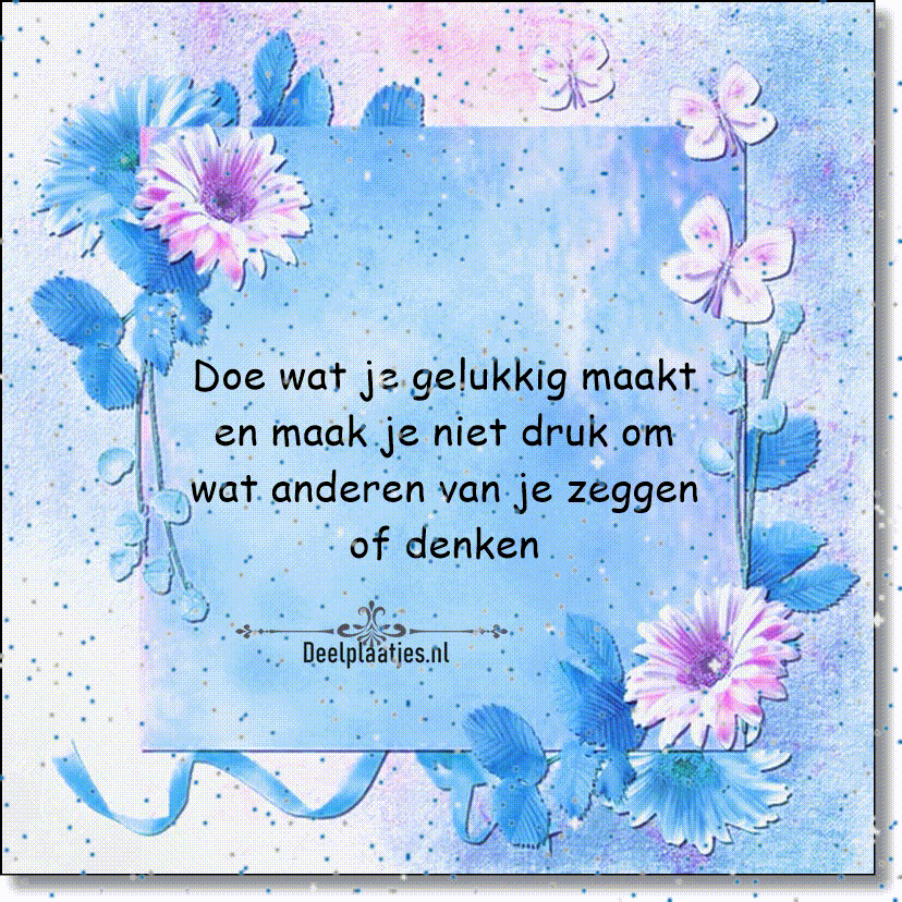 Gifplaatje Doe wat je gelukkig maakt - plaatjes delen met Whatsapp of ...