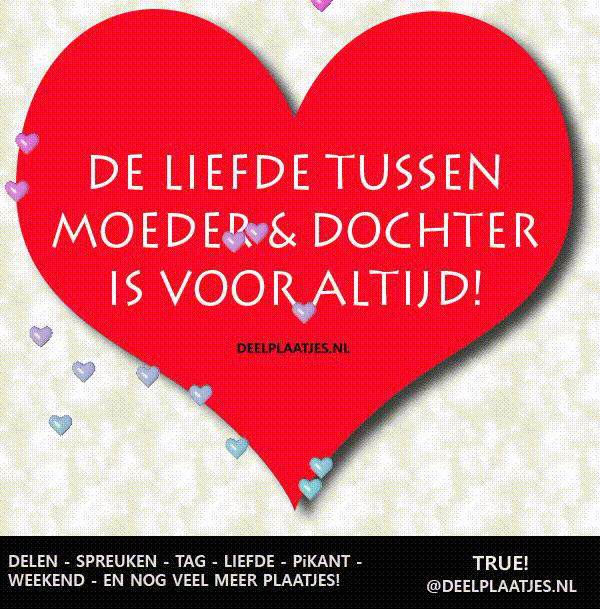 Gifplaatje Liefde tussen moeder en dochter is voor altijd - Delen via ...